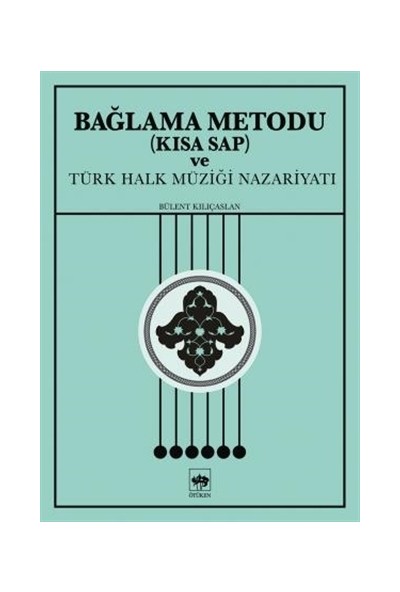 Bağlama Metodu (Kısa Sap) ve Türk Halk Müziği Nazariyatı Bağlama Metodu (Kısa Sap) ve Türk Halk Müziği Nazariyatı