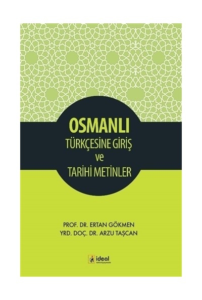 Osmanlı Türkçesine Giriş ve Tarihi Metinler Osmanlı Türkçesine Giriş ve Tarihi Metinler