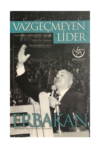 Vazgeçmeyen Lider Erbakan