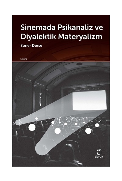 Sinemada Psikanaliz ve Diyalektik Materyalizm Sinemada Psikanaliz ve Diyalektik Materyalizm