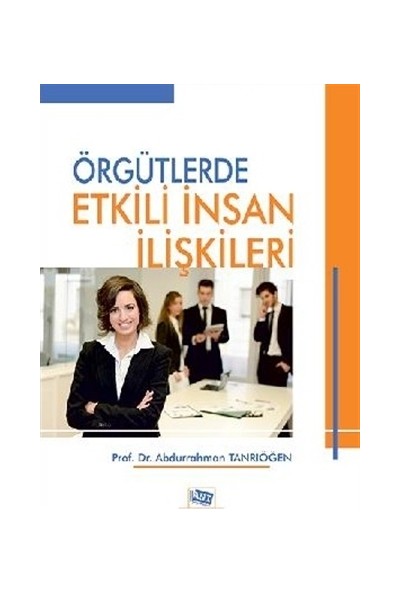 Örgütlerde Etkili İnsan İlişkileri