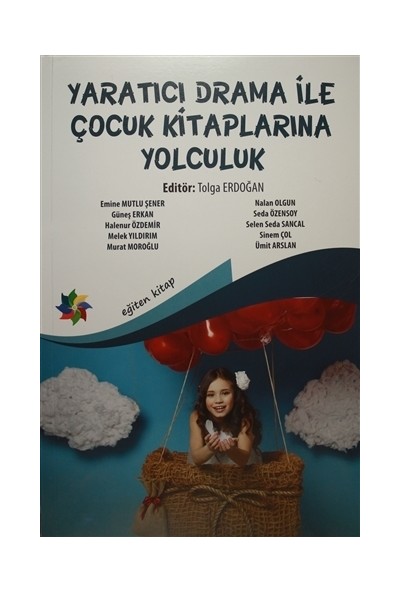 Yaratıcı Drama İle Çocuk Kitaplarına Yolculuk Yaratıcı Drama İle Çocuk Kitaplarına Yolculuk