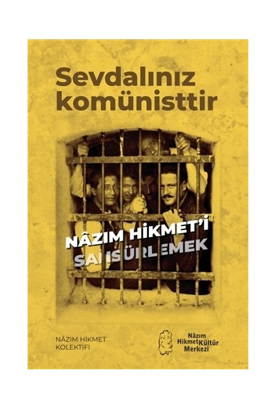 Sevdalınız Komünisttir / Nazım Hikmet'i Sansürlemek