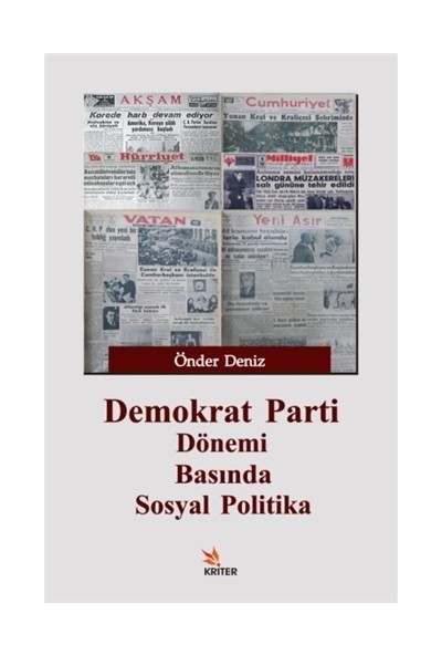 Demokrat Parti Dönemi Basında Sosyal Politika Demokrat Parti Dönemi Basında Sosyal Politika