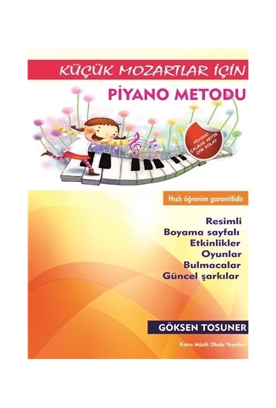 Küçük Mozartlar İçin Piyano Metodu Küçük Mozartlar İçin Piyano Metodu