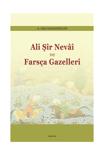 Ali Şir Nevai ve Farsça Gazelleri