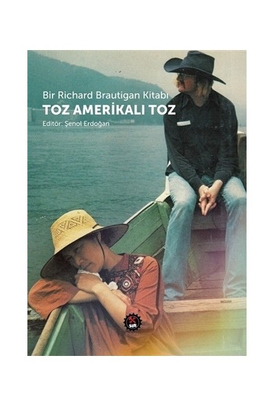 Bir Richard Brautigan Kitabı Toz Amerikalı Toz