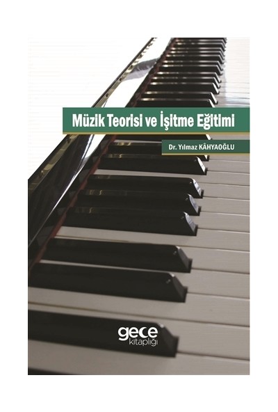 Müzik Teorisi ve İşitme Eğitimi Müzik Teorisi ve İşitme Eğitimi