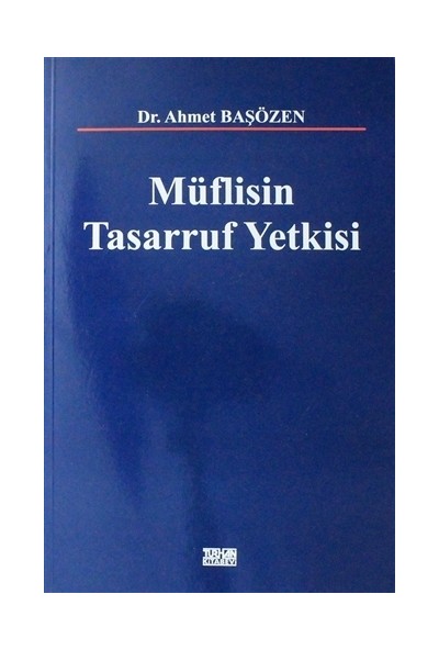 Müflisin Tasarruf Yetkisi Müflisin Tasarruf Yetkisi