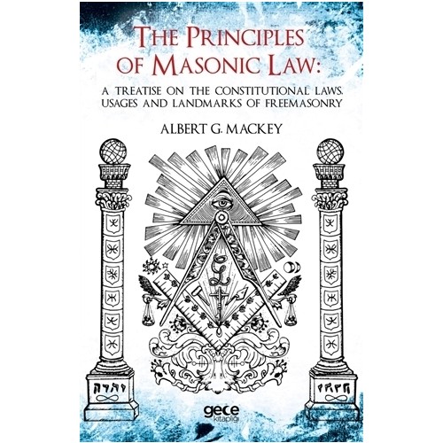 The Principles Of Masonic Law: A Treatise on the Kitabı