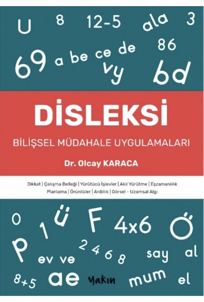 Disleksi - Bilişsel Müdahale Uygulamaları - Dr. Olcay Karaca Disleksi - Bilişsel Müdahale Uygulamaları - Dr. Olcay Karaca