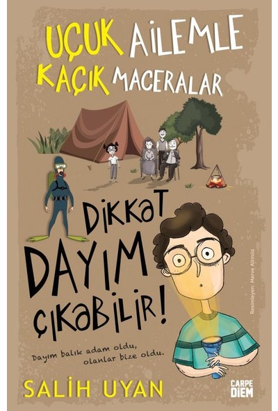 Dikkat Dayım Çıkabilir! - Uçuk Ailemle Kaçık Maceralar - Salih Uyan Dikkat Dayım Çıkabilir! - Uçuk Ailemle Kaçık Maceralar - Salih Uyan