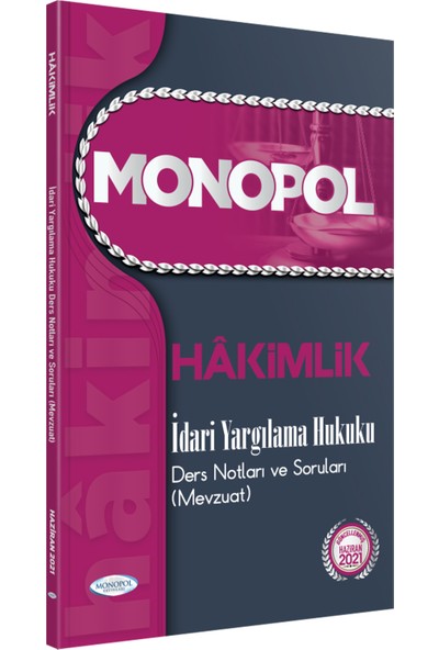 Monopol Yayınları 2021 Hakimlik Idari Yargılama Hukuku Ders Notları ve Soruları (Mevzuat) Monopol Yayınları 2021 Hakimlik Idari Yargılama Hukuku Ders Notları ve Soruları (Mevzuat)