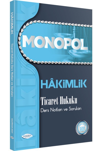 Monopol Yayınları 2021 Hakimlik Ticaret Hukuku Ders Notları ve Soruları Monopol Yayınları 2021 Hakimlik Ticaret Hukuku Ders Notları ve Soruları