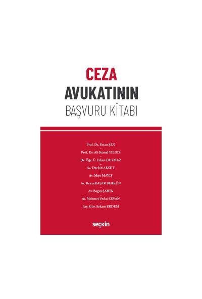Ceza Avukatının Başvuru Kitabı - Ersan Şen