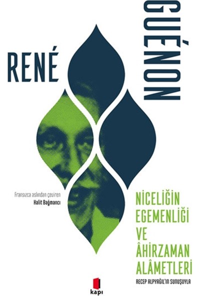 Niceliğin Egemenliği ve Ahirzaman Alametleri - Rene Guenon