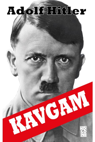Kavgam - Adolf Hitler (Ciltli) Kavgam - Adolf Hitler (Ciltli)