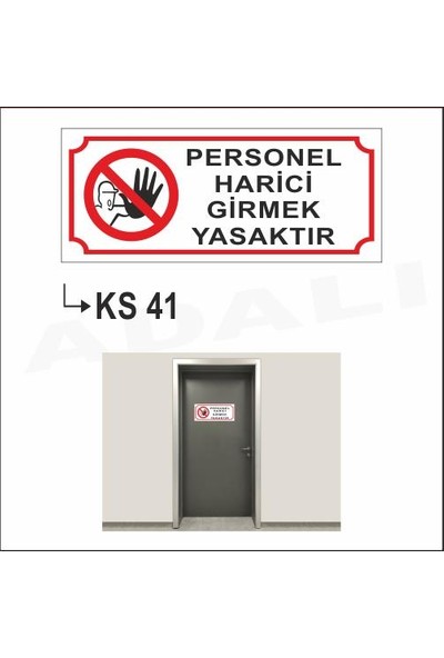 3M 12X24 Personel Harici Girmek Yasak Kısım Levhası Dekota 3M 12X24 Personel Harici Girmek Yasak Kısım Levhası Dekota
