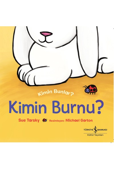 Kimin Burnu ? Kimin Bunlar ? - Sue Tarsky Kimin Burnu ? Kimin Bunlar ? - Sue Tarsky