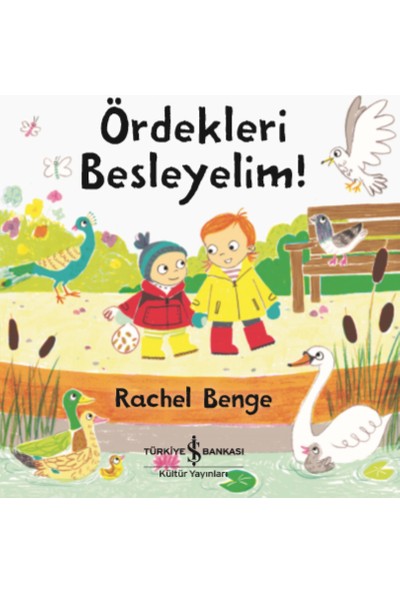 Ördekleri Besleyelim ! - Rachel Bence Ördekleri Besleyelim ! - Rachel Bence