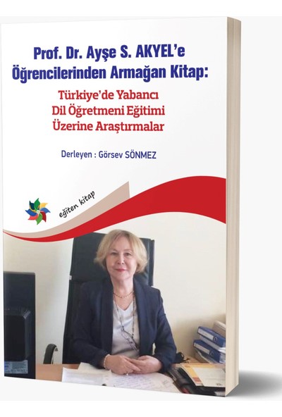 Türkiye’de Yabancı Dil Öğretmeni Eğitimi Üzerine Araştırmalar - Ayşe S. Akyel Türkiye’de Yabancı Dil Öğretmeni Eğitimi Üzerine Araştırmalar - Ayşe S. Akyel