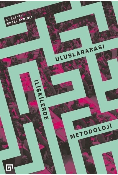 Uluslararası İlişkilerde Metodoloji - Metin Ahunbay