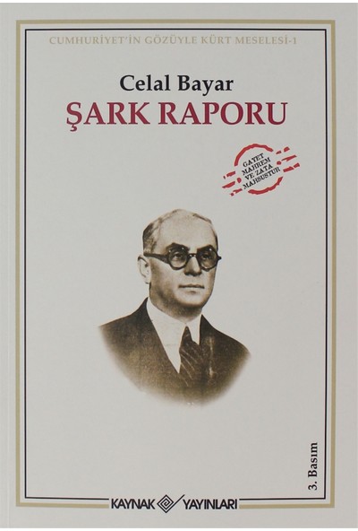 Şark Raporu Cumhuriyet Gözüyle Kürt Meselesi-1 - Celal Bayar Şark Raporu Cumhuriyet Gözüyle Kürt Meselesi-1 - Celal Bayar