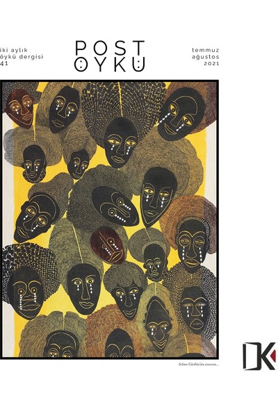 Post Öykü 41. Sayı Temmuz-Ağustos 2021 Post Öykü 41. Sayı Temmuz-Ağustos 2021