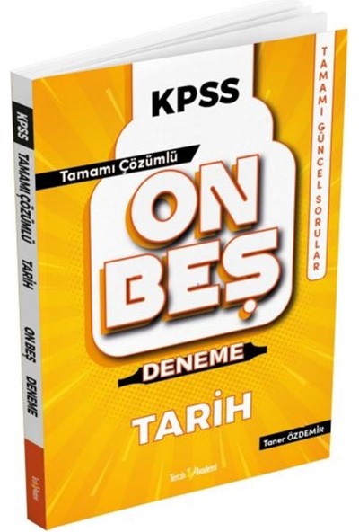 Tercih Akademi Yayınları 2022 KPSS Tarih Tamamı Çözümlü 15 Deneme - Taner Özdemir Tercih Akademi Yayınları 2022 KPSS Tarih Tamamı Çözümlü 15 Deneme - Taner Özdemir