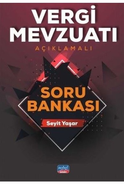 Vergi Mevzuatı Açıklamalı Soru Bankası - Seyit Yaşar