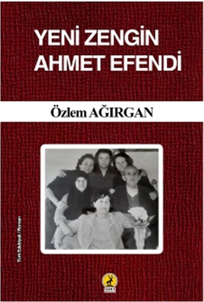 Yeni Zengin Ahmet Efendi - Özlem Ağırgan
