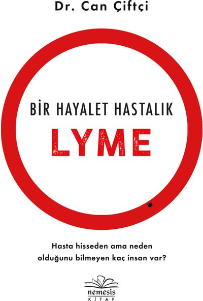 Bir Hayalet Hastalık: Lyme - İsmail Can Çiftçi