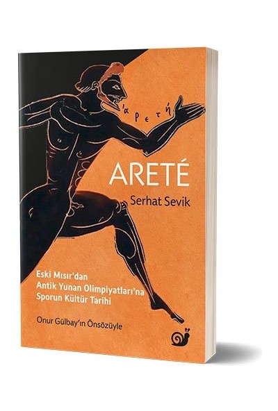 Arete Eski Mısır’dan Antik Yunan Olimpiyatlarına Sporun Kültür Tarihi