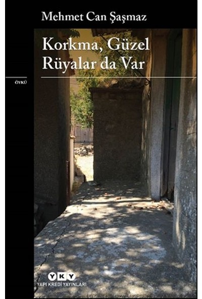 Korkma, Güzel Rüyalar Da Var Korkma, Güzel Rüyalar Da Var