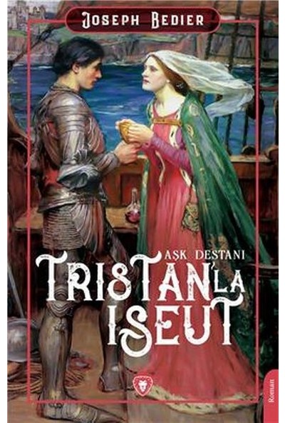 Tristanla Iseut Aşk Destanı Tristanla Iseut Aşk Destanı