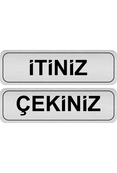 Obibaskı İtiniz Çekiniz Metal Kapı Etiketi 20x6 cm Obibaskı İtiniz Çekiniz Metal Kapı Etiketi 20x6 cm