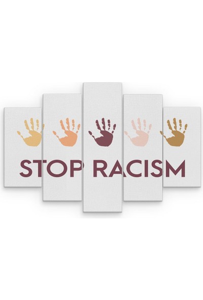 Hero Tasarım Stop Racism 5 Parça Mdf TABLOTGTB974 Hero Tasarım Stop Racism 5 Parça Mdf TABLOTGTB974