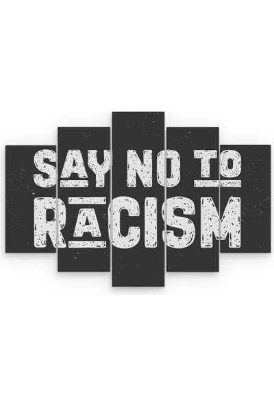 Hero Tasarım Say No To Racism 5 Parça Mdf TABLOTGTB262 Hero Tasarım Say No To Racism 5 Parça Mdf TABLOTGTB262