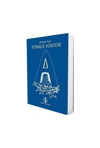 Tdk - Okullar Için Türkçe Sözlük Tdk - Okullar Için Türkçe Sözlük