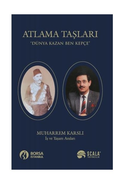 Atlama Taşları Dünya Kazan Ben Kepçe - İş ve Yaşam Anıları