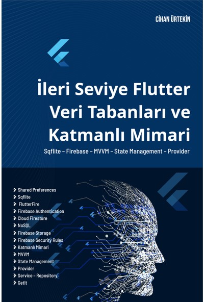 İleri Seviye Flutter: Veri Tabanları ve Katmanlı Mimari - Cihan Ürtekin İleri Seviye Flutter: Veri Tabanları ve Katmanlı Mimari - Cihan Ürtekin