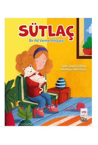 Sütlaç - Bir Ad Verme Hikayesi - Şeyma Göksay