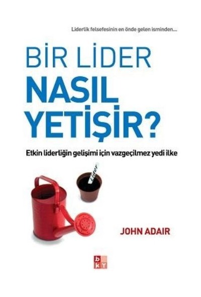 Bir Lider Nasıl Yetişir? Bir Lider Nasıl Yetişir?