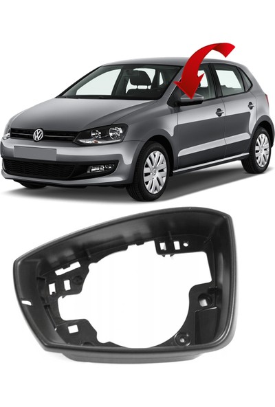 Gkl Vw Polo Sol Ayna Çerçevesi 2010-2016 6R0857601B Gkl Vw Polo Sol Ayna Çerçevesi 2010-2016 6R0857601B