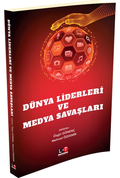 Dünya Liderleri ve Medya Savaşları Dünya Liderleri ve Medya Savaşları
