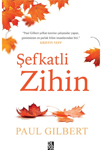 Şefkatli Zihin-Paul Gilbert Şefkatli Zihin-Paul Gilbert