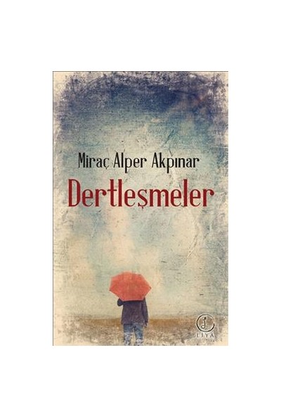 Dertleşmeler - Miraç Alper Akpınar