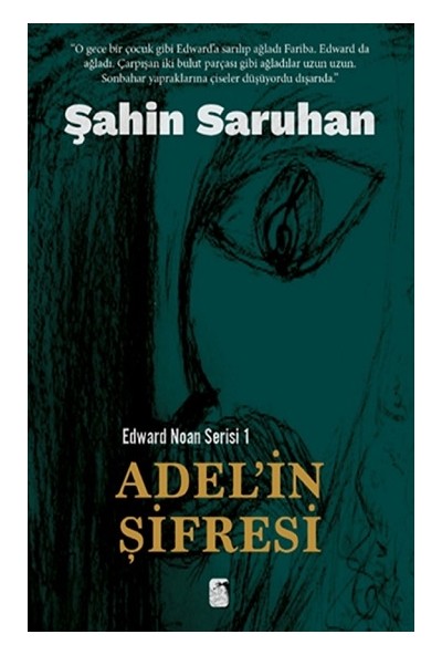 Edward Noan Serisi 1 - Adel'in Şifresi - Şahin Saruhan