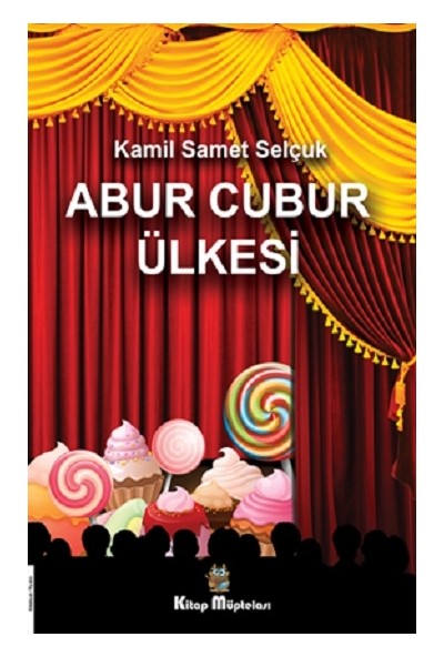 Abur Cubur Ülkesi - Kamil Samet Selçuk