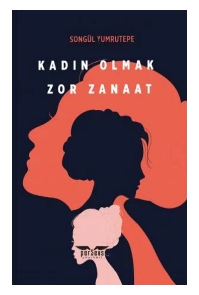 Kadın Olmak Zor Zanaat - Songül Yumrutepe